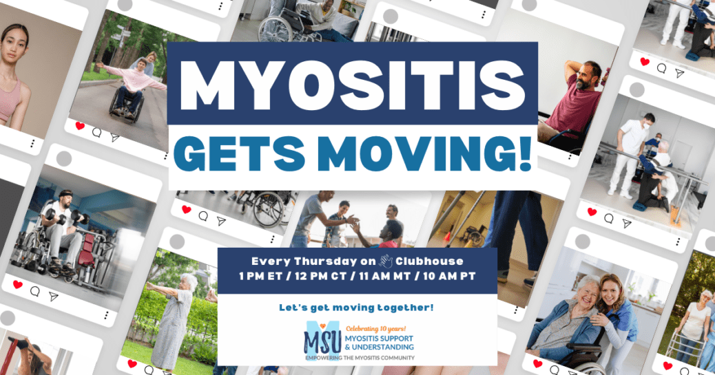 Myositis Support Gets Moving on Clubhouse - Myositis Support and ...
